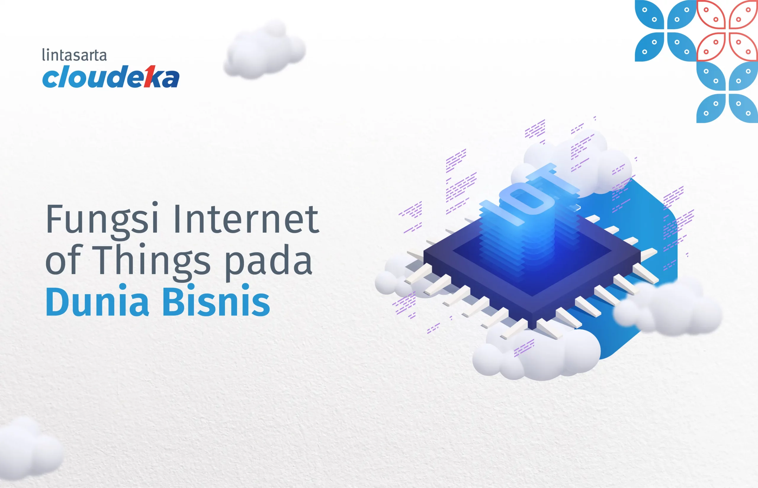 Internet of Things: Pengertian dan Penerapannya Untuk Bisnis
